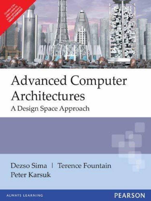 Advanced Computer Architectures: A Design Space Approach – BookStation