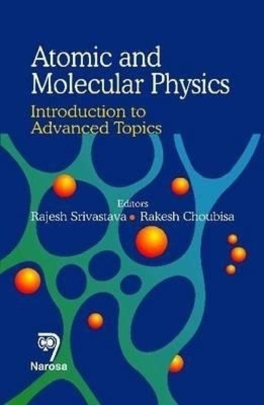 Atomic and Molecular Physics: Introduction to Advanced Topics – BookStation