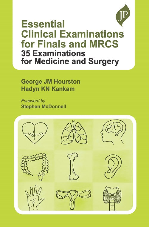 Essential Clinical Examinations for Finals and MRCS: 35 Examinations f ...