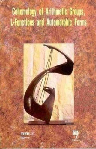 Cohomology of Arithmetic Groups, L-Functions and Automorphic Forms – BookStation