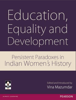 Education, Equality and Development: Persistent Paradoxes in Indian Wo – BookStation