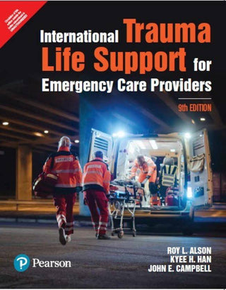 International Trauma Life Support for Emergency Care Providers, 9/e ...