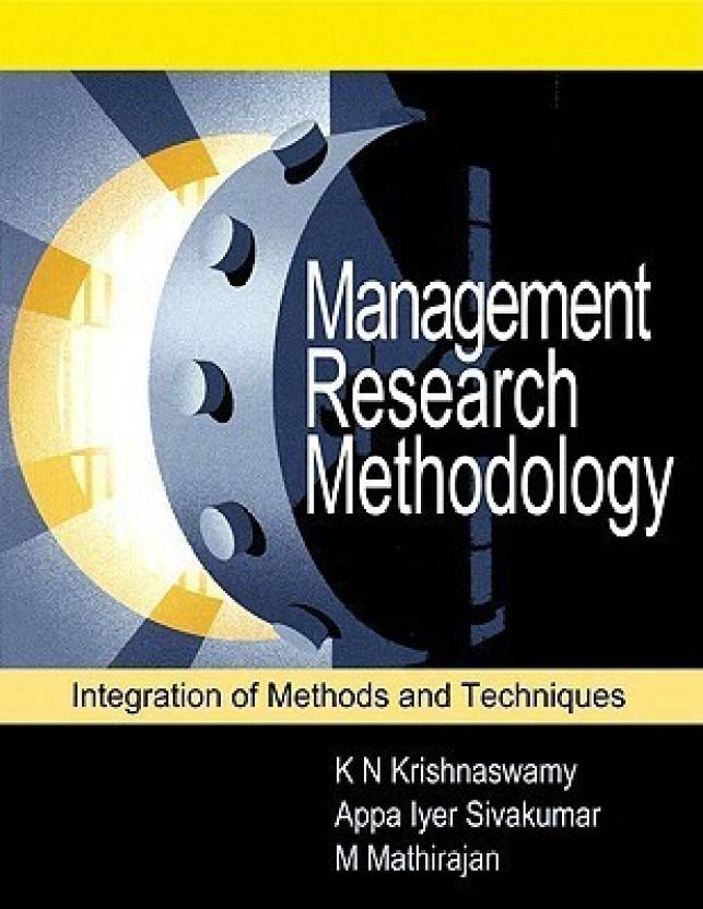 Management Research Methodology: Integration of Methods and Techniques ...
