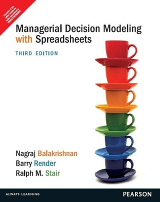 Managerial Decision Modeling with Spreadsheets, 3e – BookStation