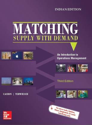 Matching Supply With Demand: An Introduction To Operations Management – BookStation