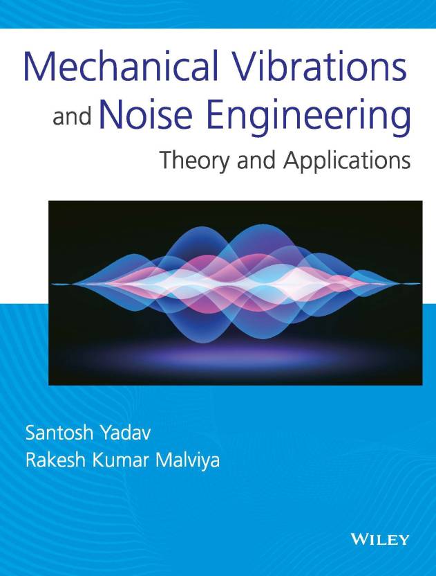 Mechanical Vibrations and Noise Engineering: Theory and Applications | – BookStation