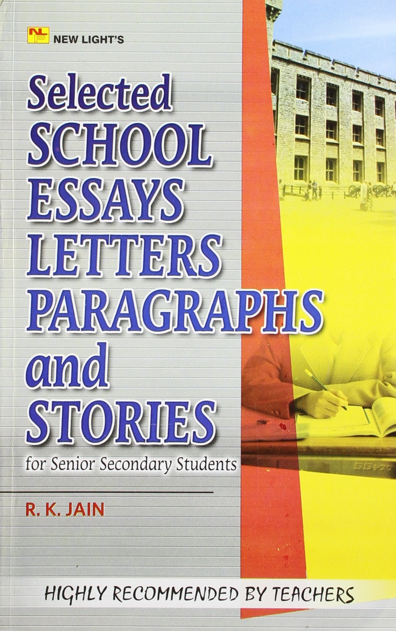 Selected School Essays Letters Paragraphs And Stories :For Senior Seco ...