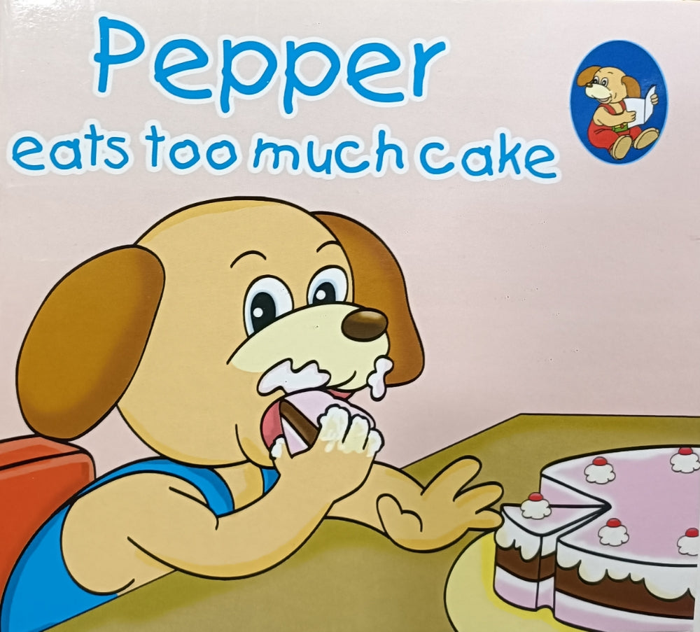 Pepper Eats Too Much Cake – BookStation