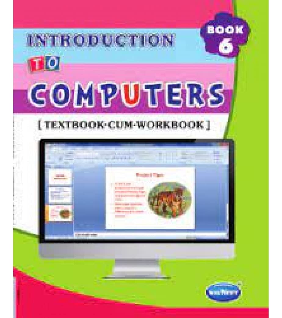 Introduction To Computers (Textbook Cum Workbook) Book 6 – BookStation